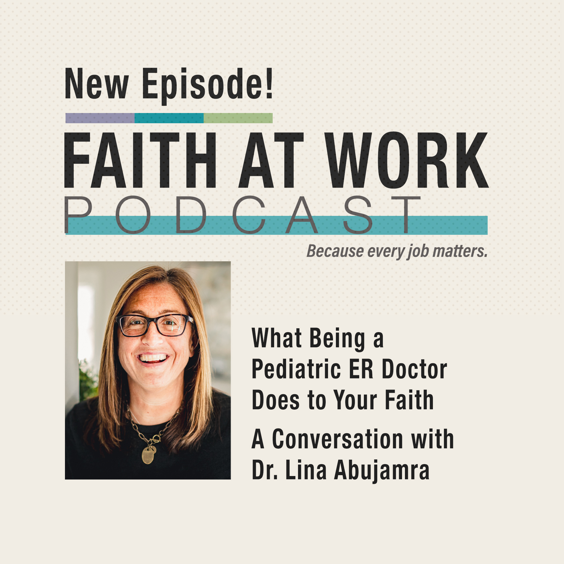 Episode 2: Emergency Room Faith – An Interview with Dr. Lina Abujamra ...